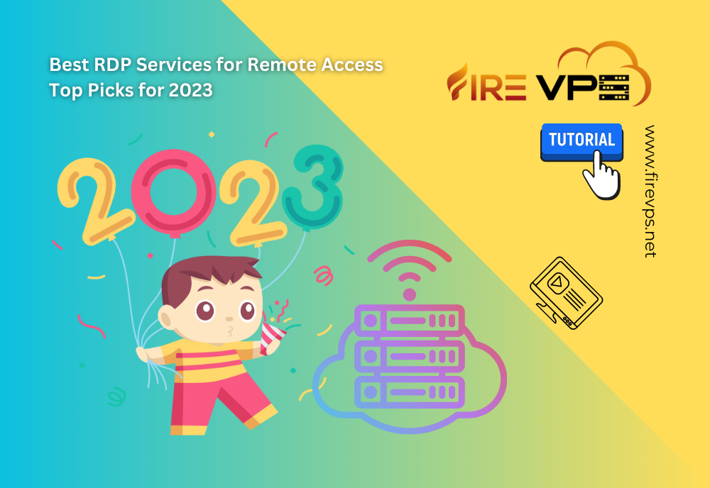 Best RDP Services for Remote Access Top Picks for 2023 - Fire VPS Blog
